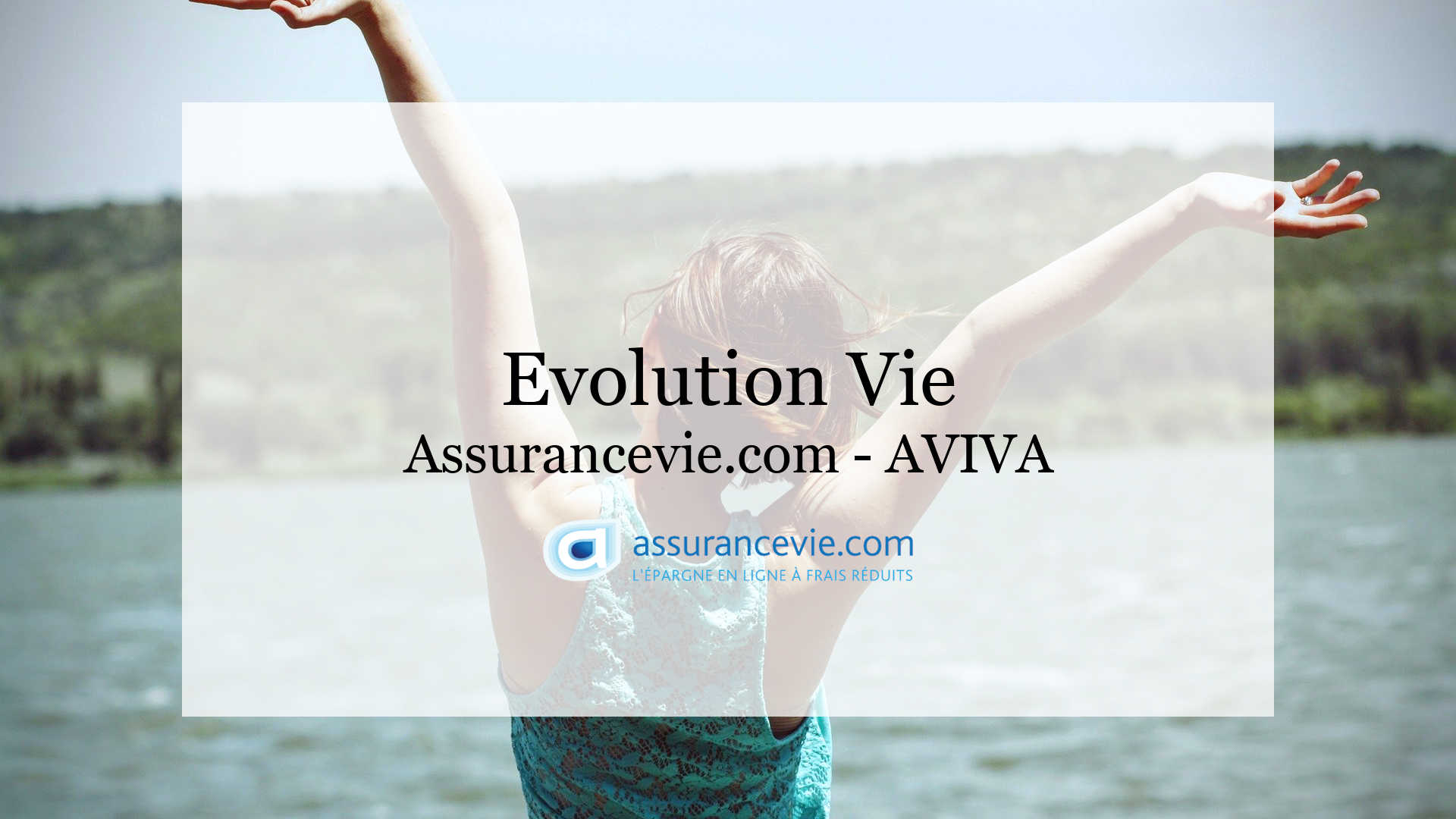 Avis sur Evolution Vie : assurance vie Aviva, une exclusivité en ligne ...