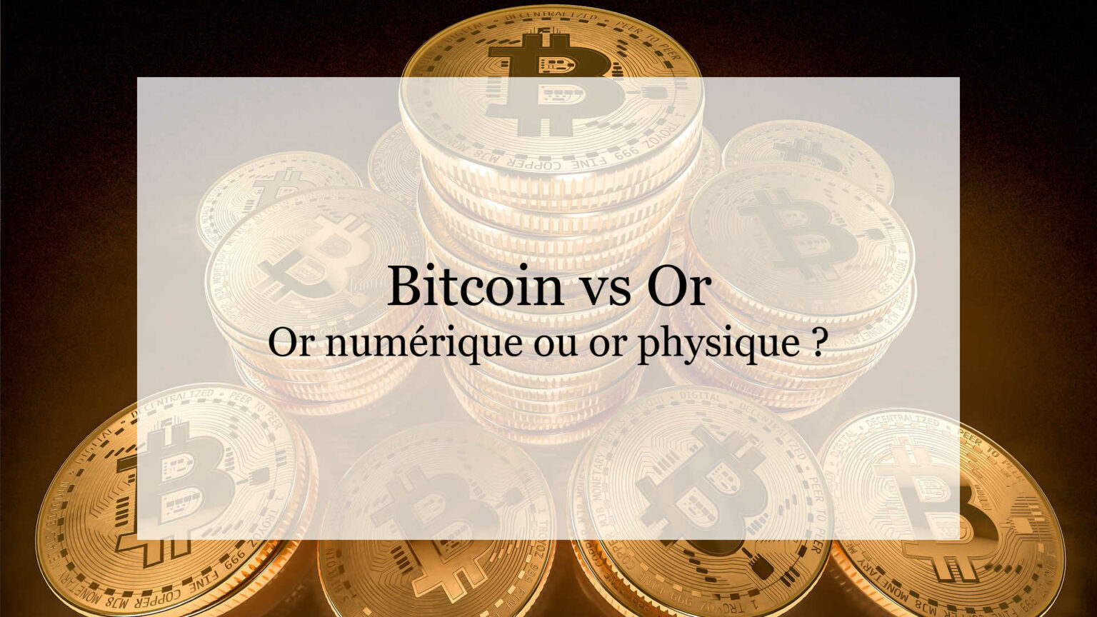 Bitcoin ou or : comparatif de l'or numérique et du métal précieux